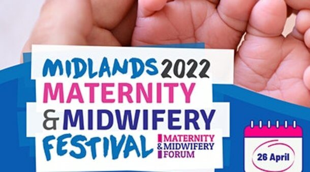 Midlands Maternity & Midwifery Festival 2022 - Edgbaston Conference ...